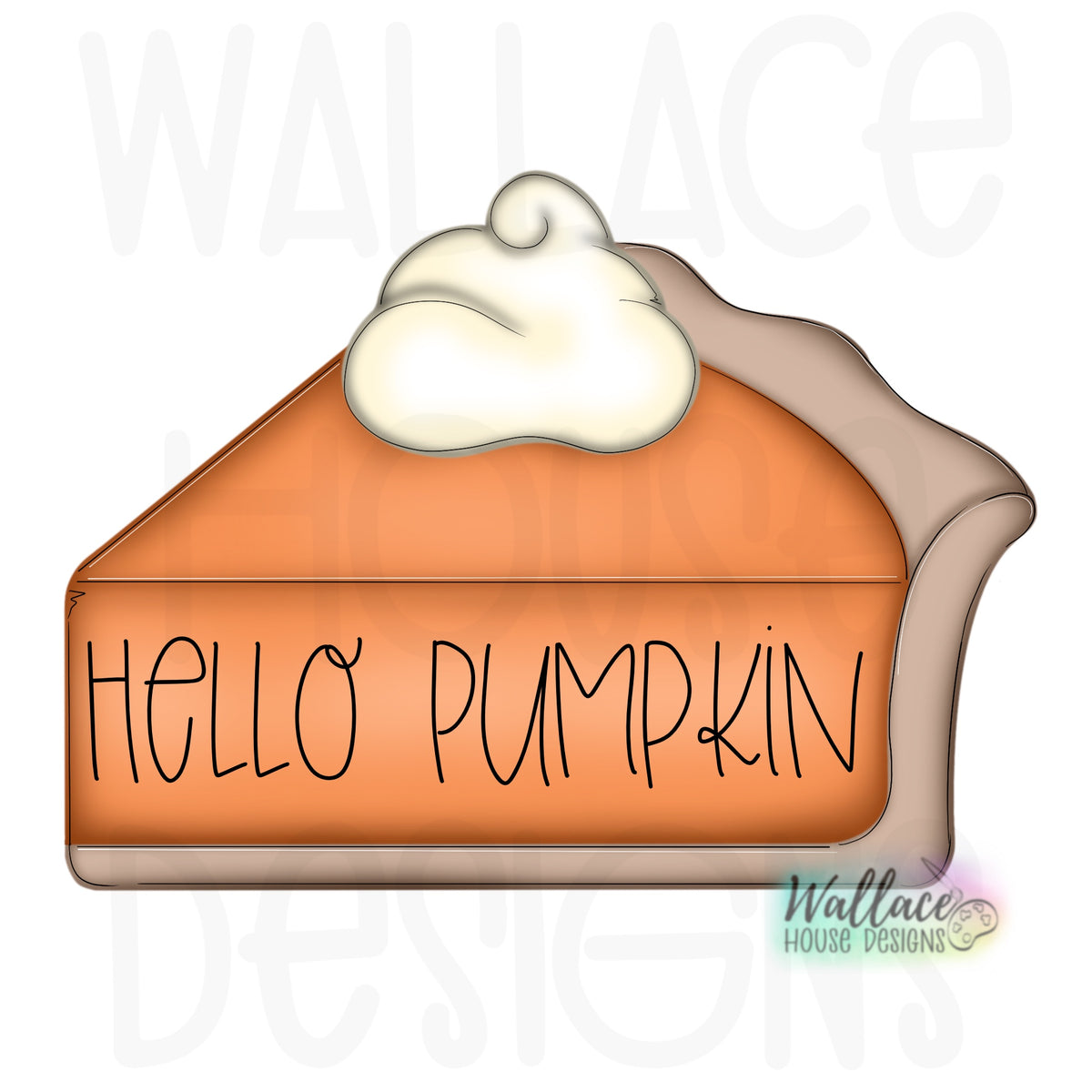 Hello Pumpkin Pie Slice Printable Template – wallacehousedesigns