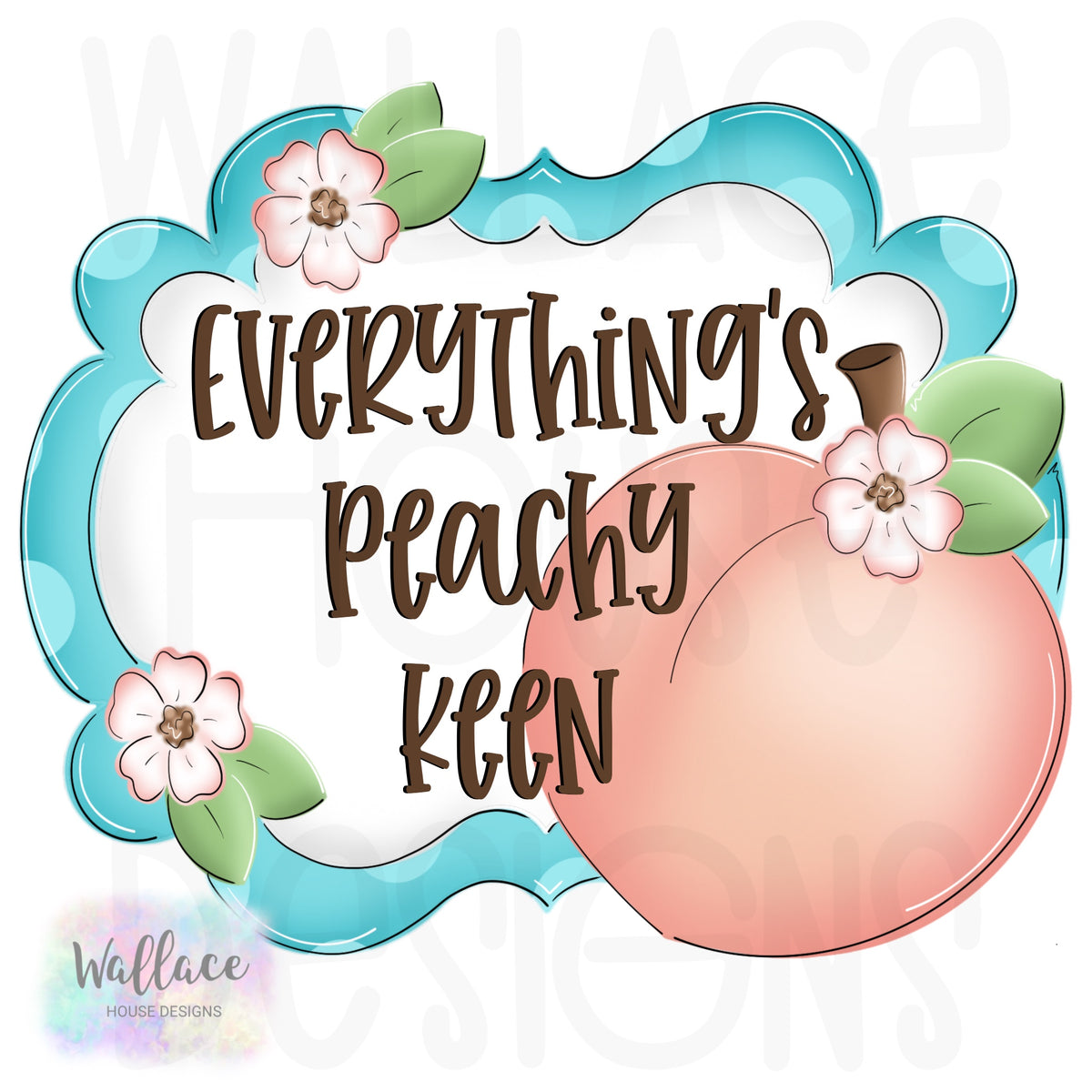 Everythings Peachy Keen Printable Template – wallacehousedesigns