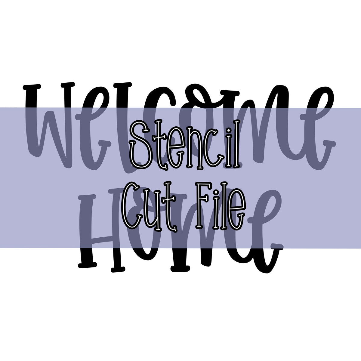 Welcome Home Stencil Cut File – wallacehousedesigns